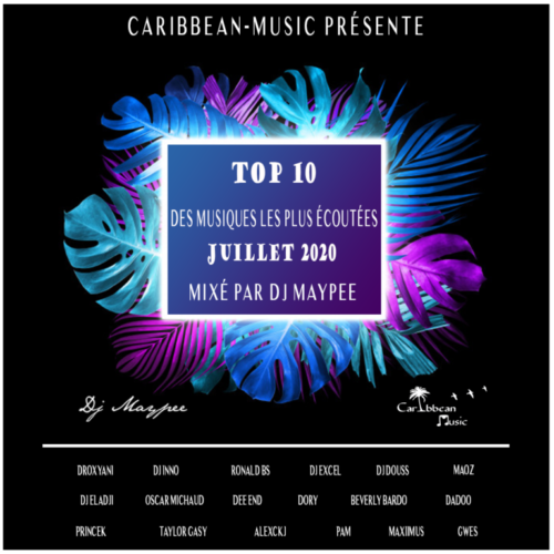 Votre TOP 10 Des Musiques - JUILLET 2020 - Caribbean-Music